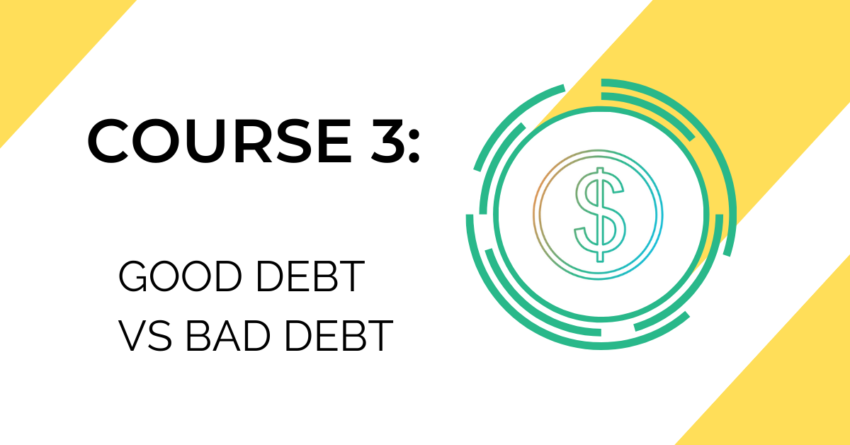 Course 3: Good Debt vs Bad Debt – Level Coaching